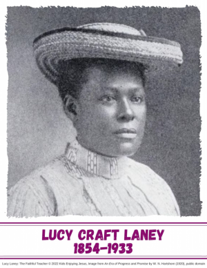 Lucy Laney: The Faithful Teacher - Kids Enjoying Jesus