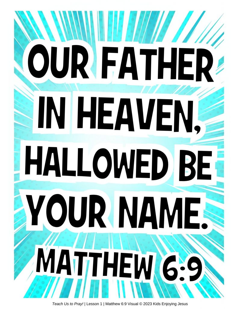 Teach Us to Pray! | Lessons on the Lord’s Prayer – Kids Enjoying Jesus