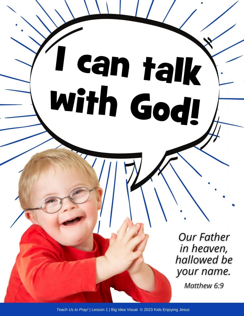 Teach Us to Pray! | Lessons on the Lord’s Prayer – Kids Enjoying Jesus